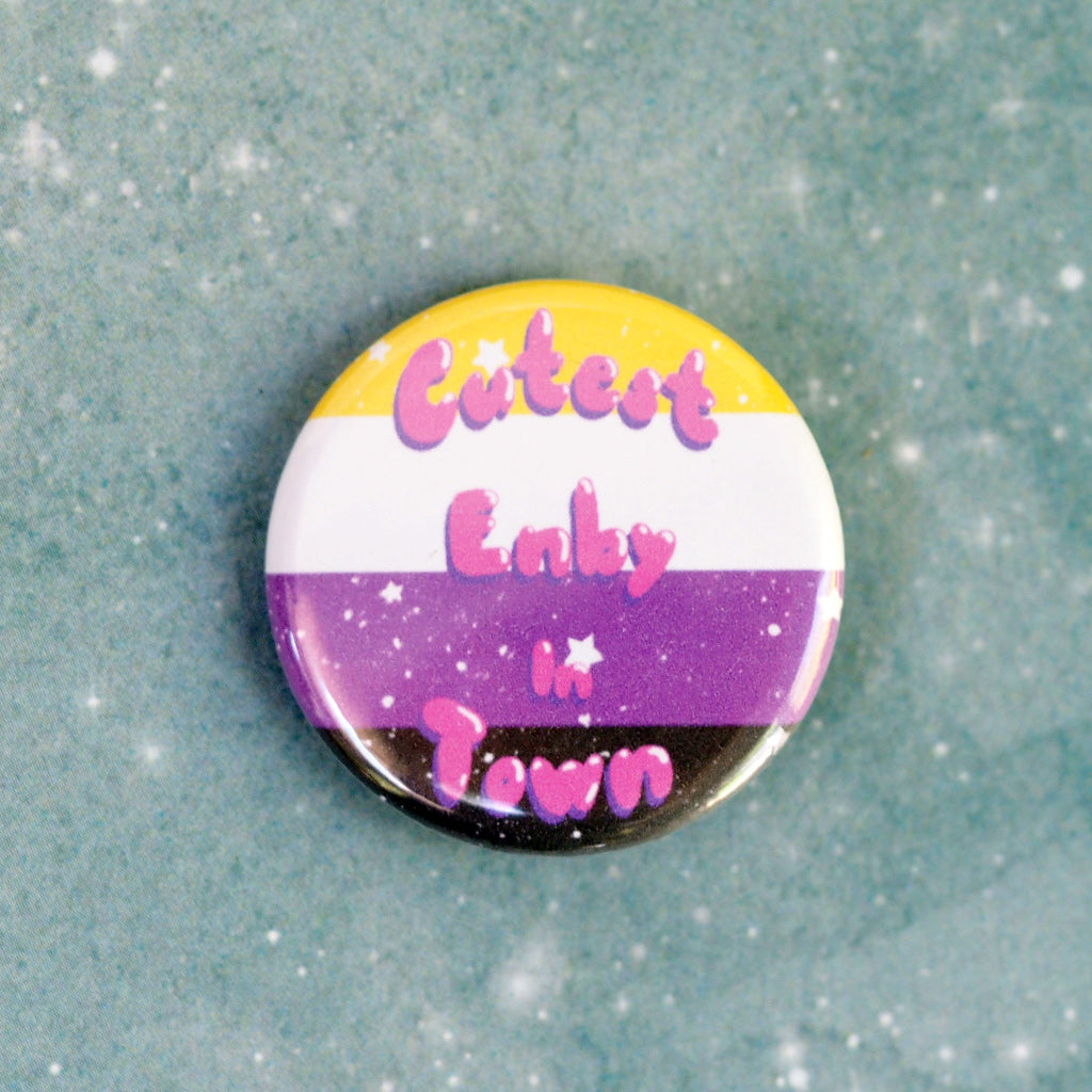 Cutest Enby In Town - Non Binary Pin – Shana Logic
